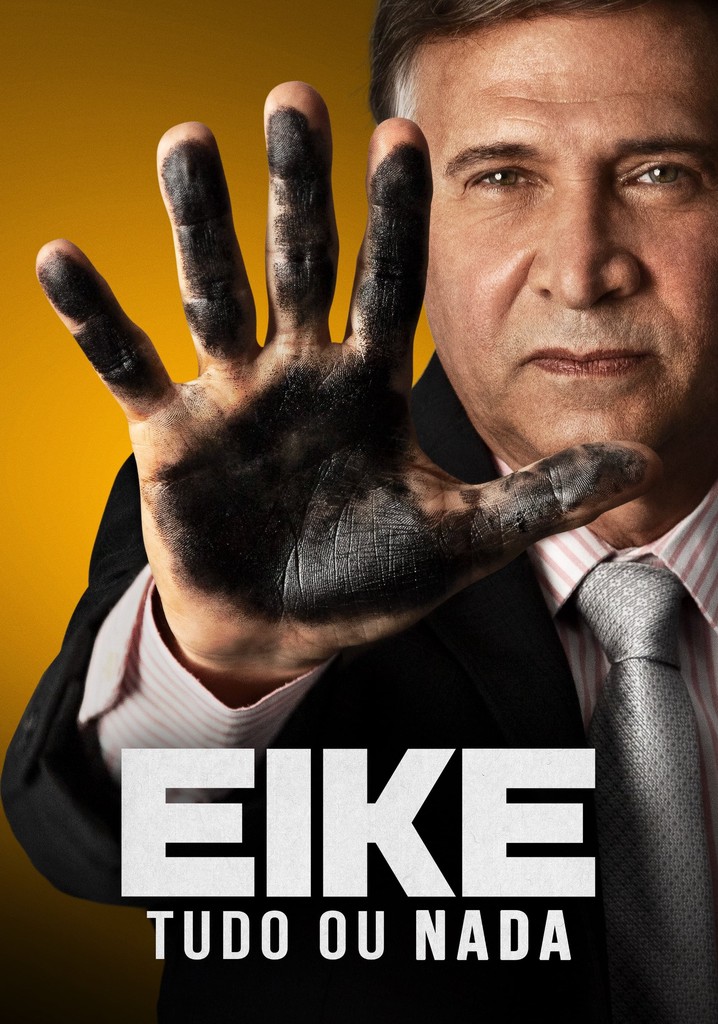 Eike - Tudo ou Nada filme - Veja onde assistir