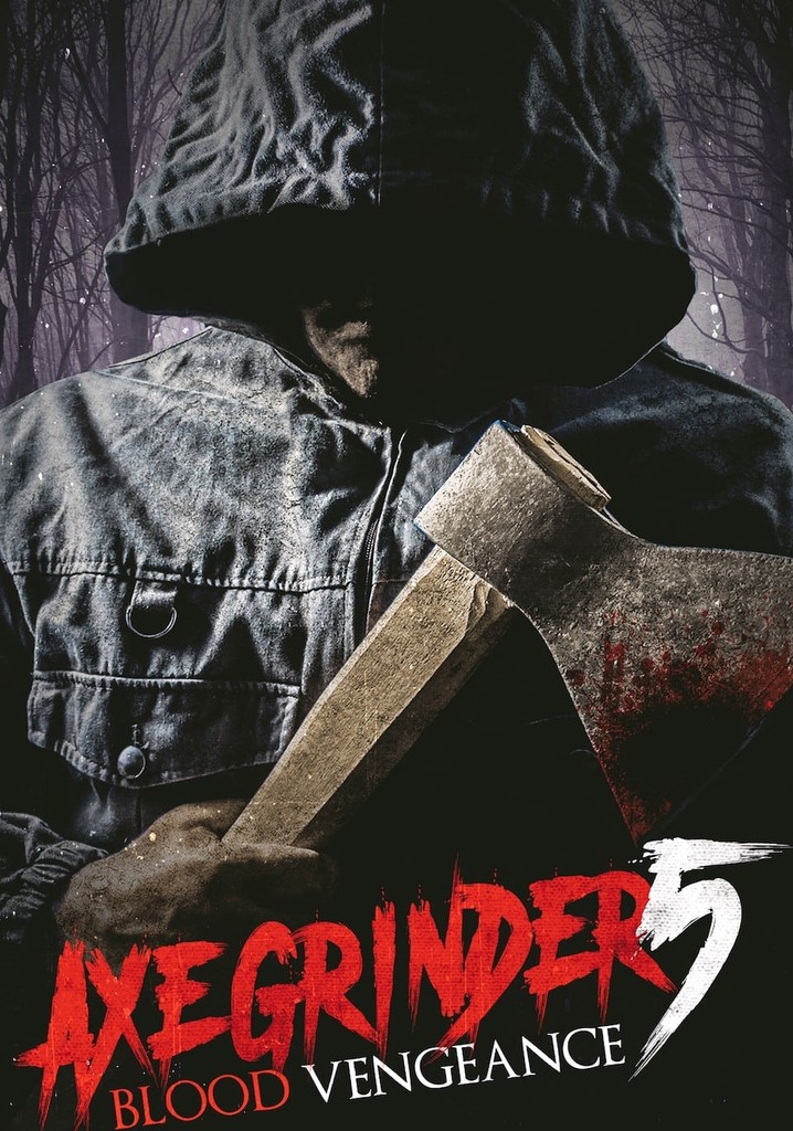 Axegrinder 5: Blood Vengeance streaming online