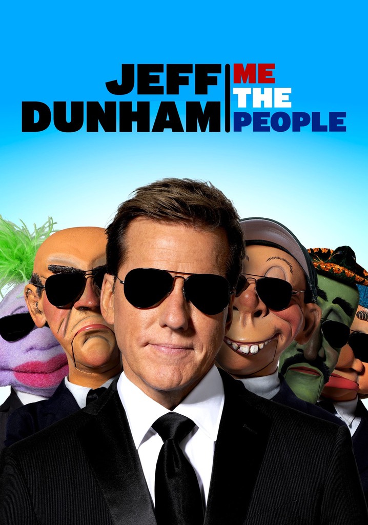 Jeff Dunham: Me the People streaming: watch online
