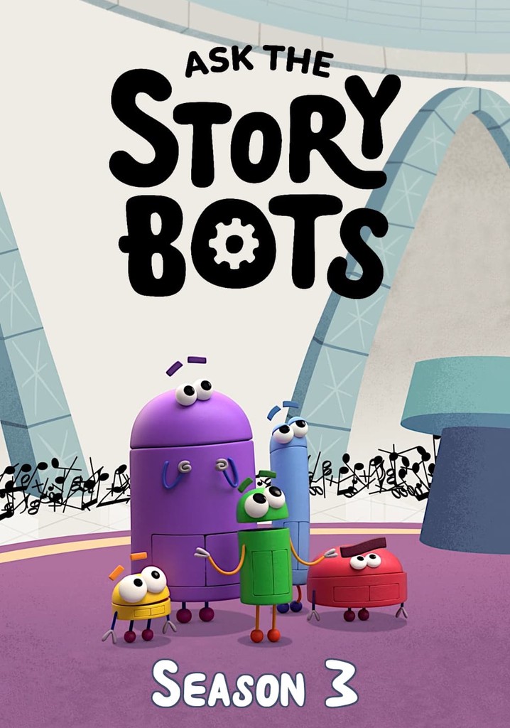 Ask the Storybots Season 3 - watch episodes streaming online Ask the Storybots Season 3 - watch episodes streaming online
