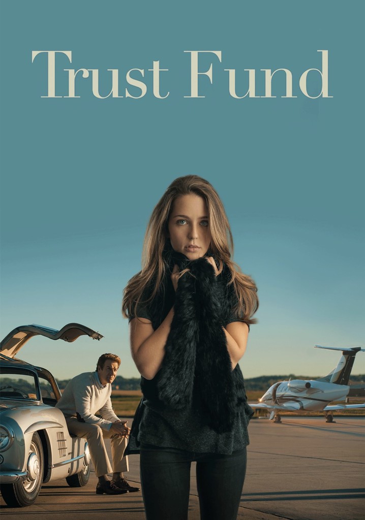 Trust Fund streaming: where to watch movie online?