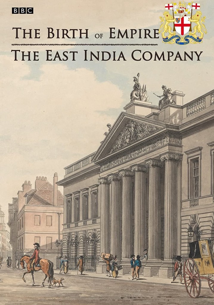 The Birth of Empire: The East India Company - streaming