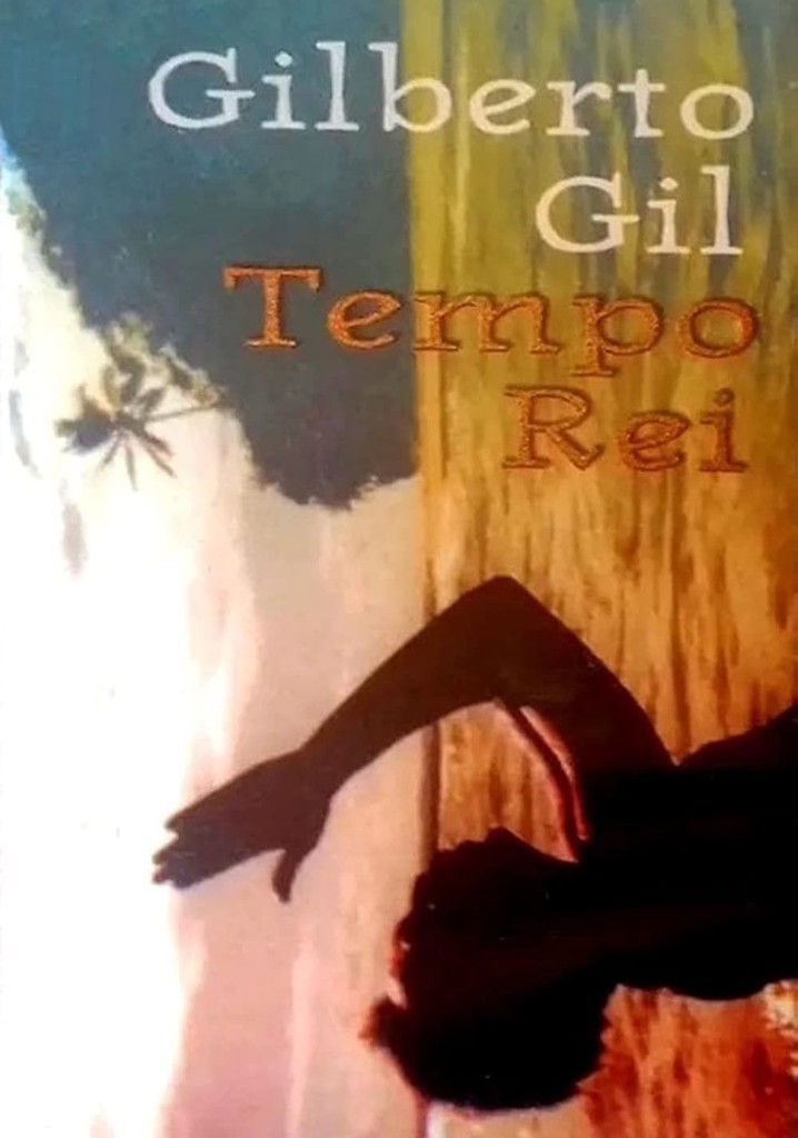 Gilberto Gil: Tempo Rei filme - Onde assistir Gilberto Gil: Tempo Rei filme - Onde assistir
