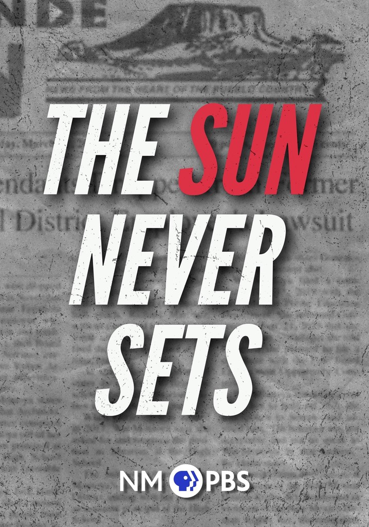 The Sun Never Sets streaming: where to watch online?