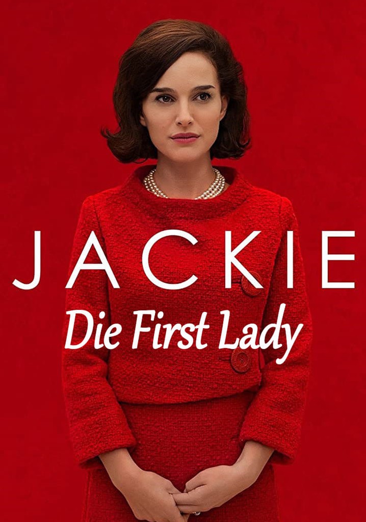 Jackie: Die First Lady - Stream: Jetzt Film online anschauen