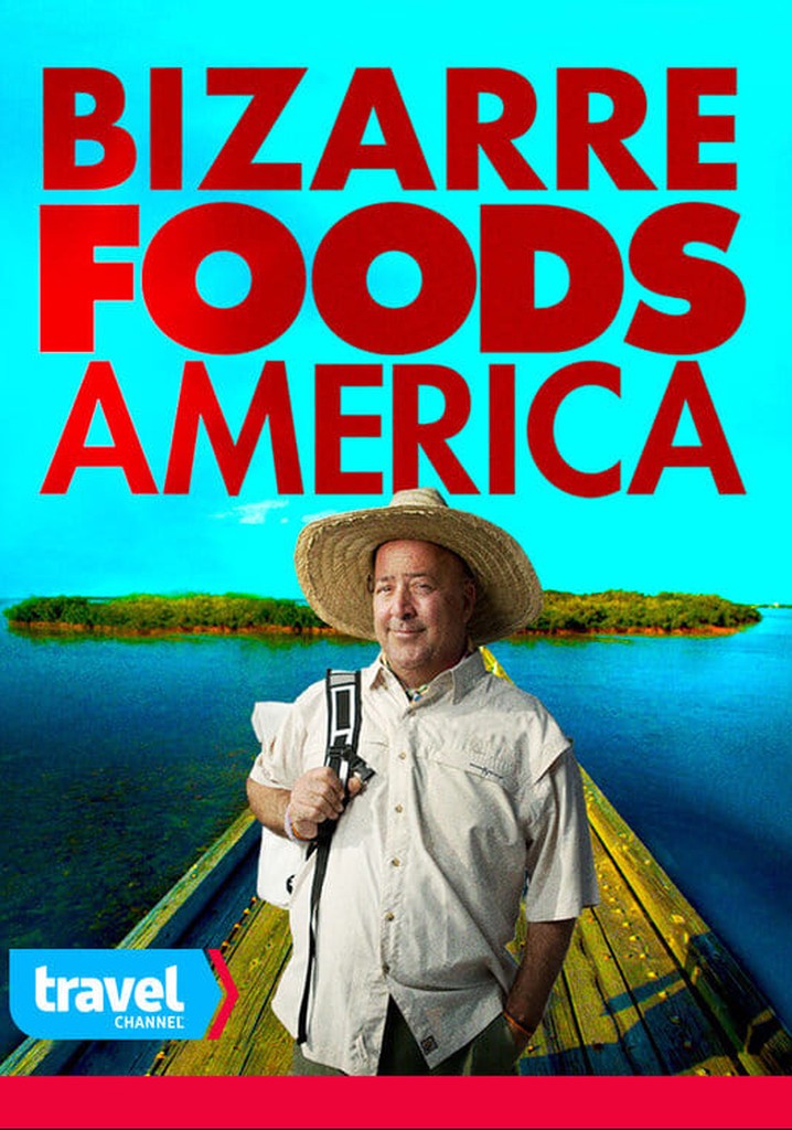 Bizarre Foods America Season 1 - watch episodes streaming online