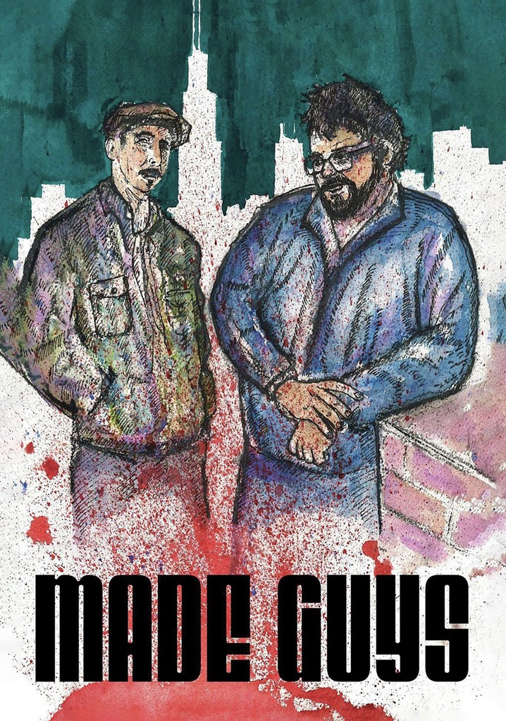 Made Guys 영화 스트리밍으로 보기