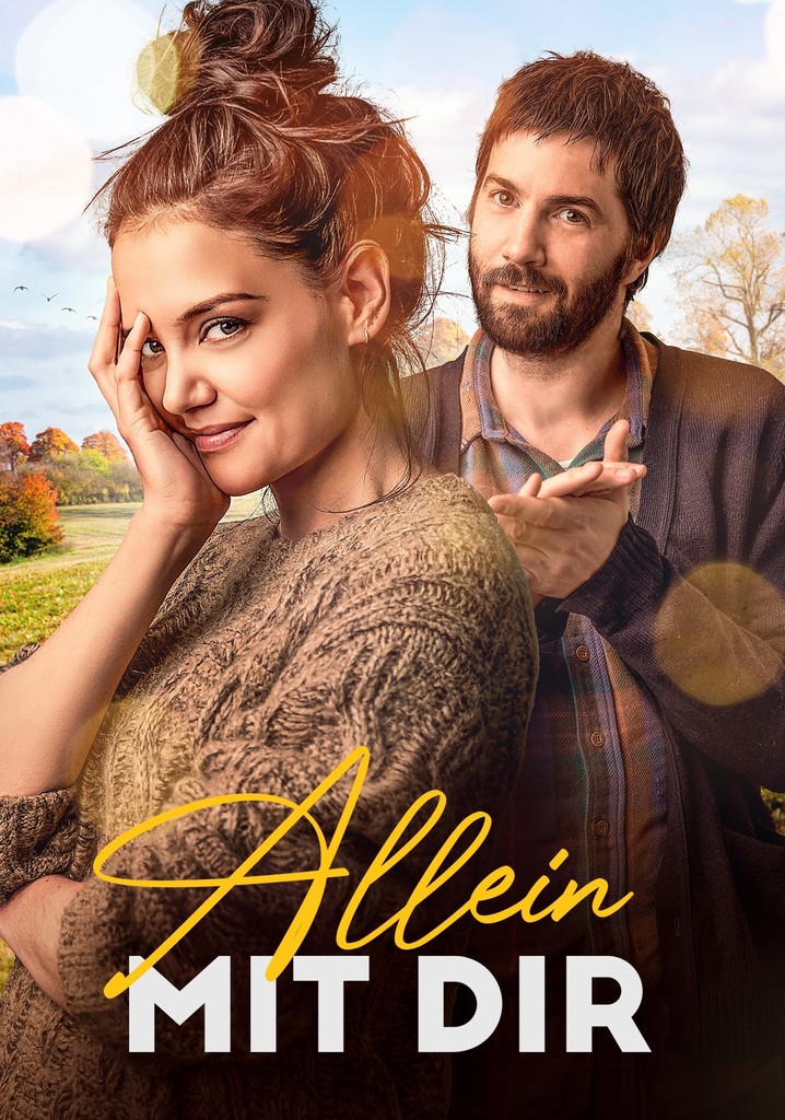 Allein mit dir - Stream: Jetzt Film online anschauen