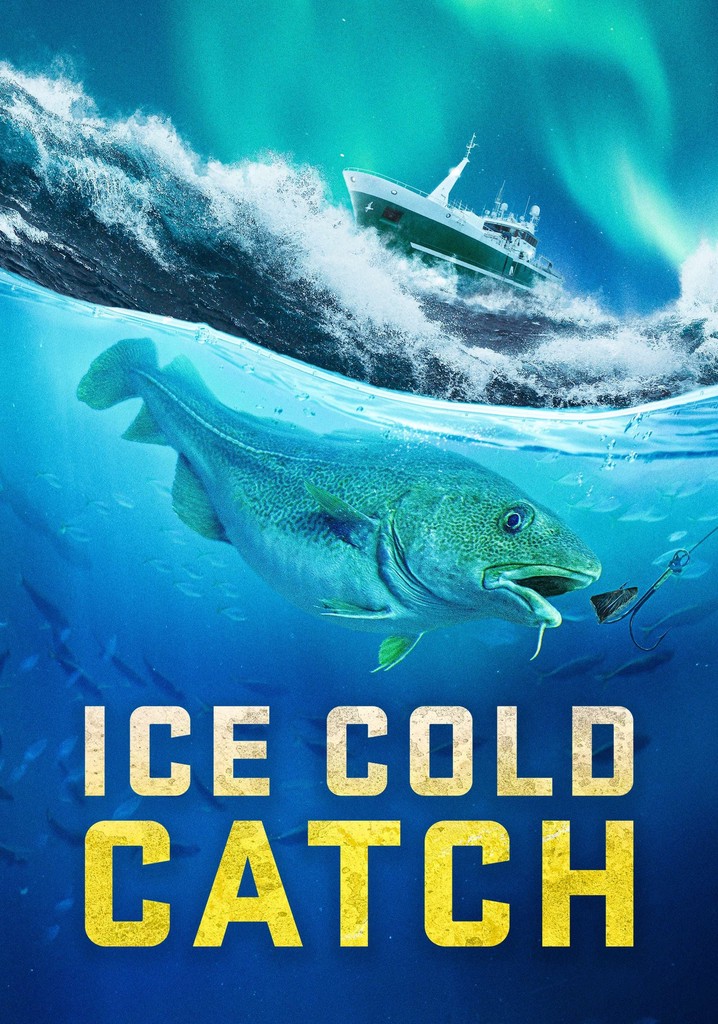 Ice Cold Catch - streaming tv show online