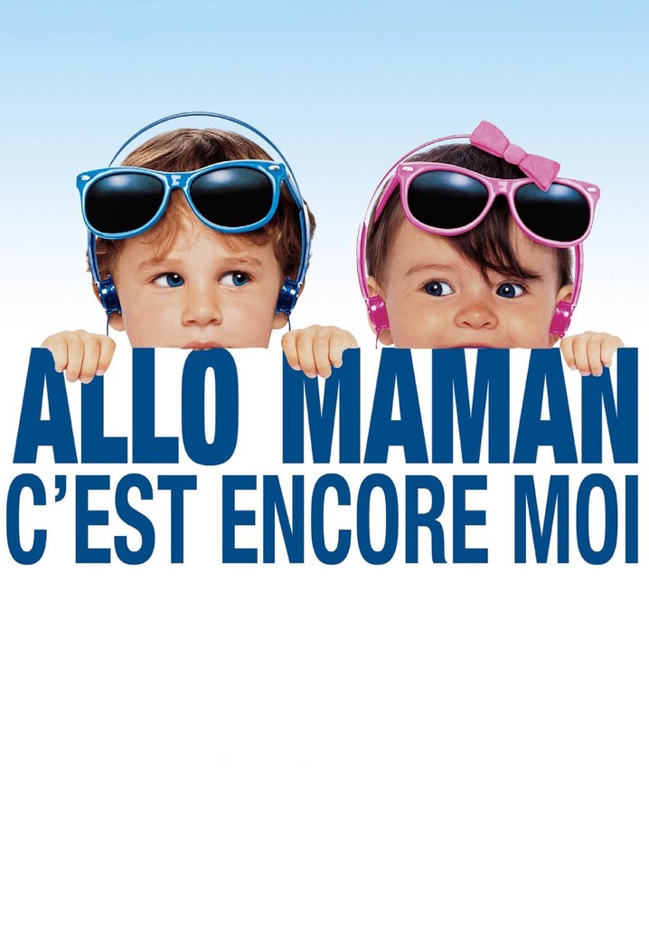 Regarder Allô maman, c'est encore moi en streaming