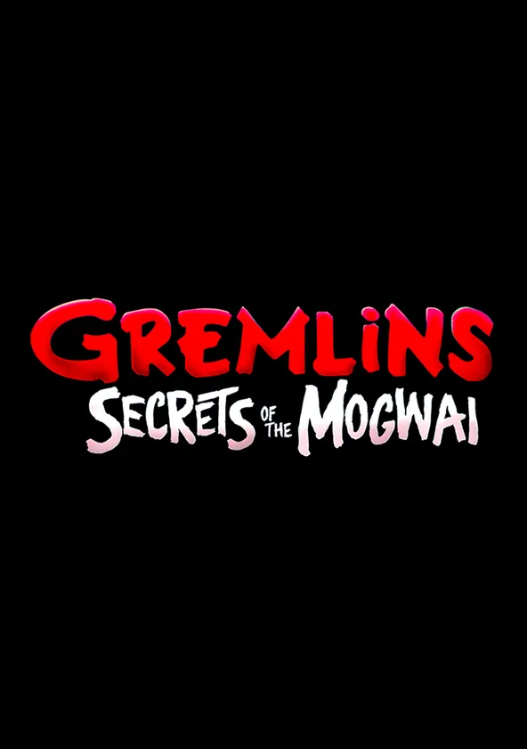 Gremlins: Secrets of the Mogwai - stream online Gremlins: Secrets of the Mogwai - stream online