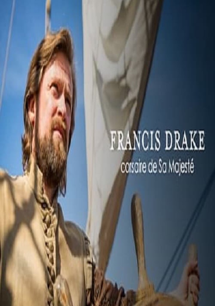 Francis Drake - Pirat der Königin - Stream: Online