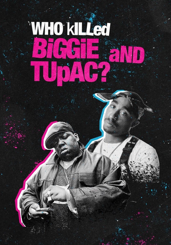 Qui a tué Tupac et Notorious B.I.G. ? streaming Qui a tué Tupac et Notorious B.I.G. ? streaming