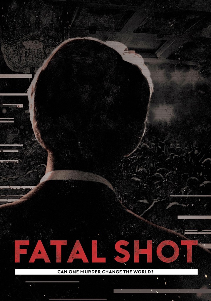 Fatal Shot - watch tv show streaming online
