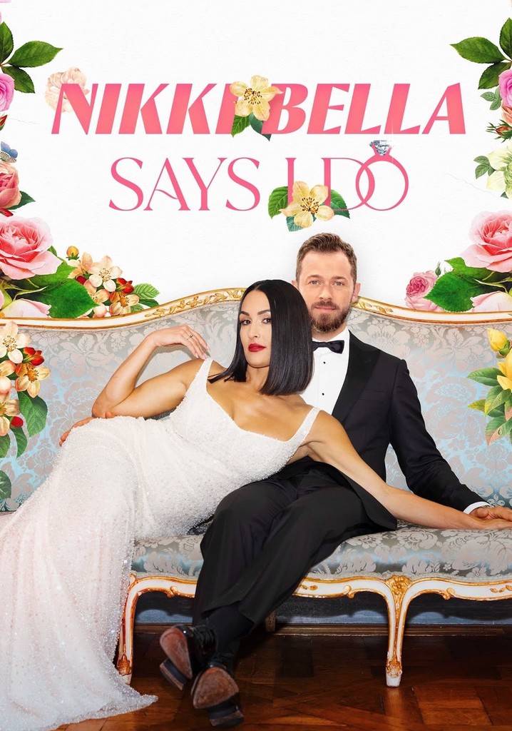 Nikki Bella Says I Do Season 1 - watch episodes streaming online
