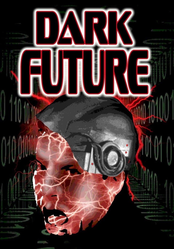 Dark Future streaming: where to watch movie online?