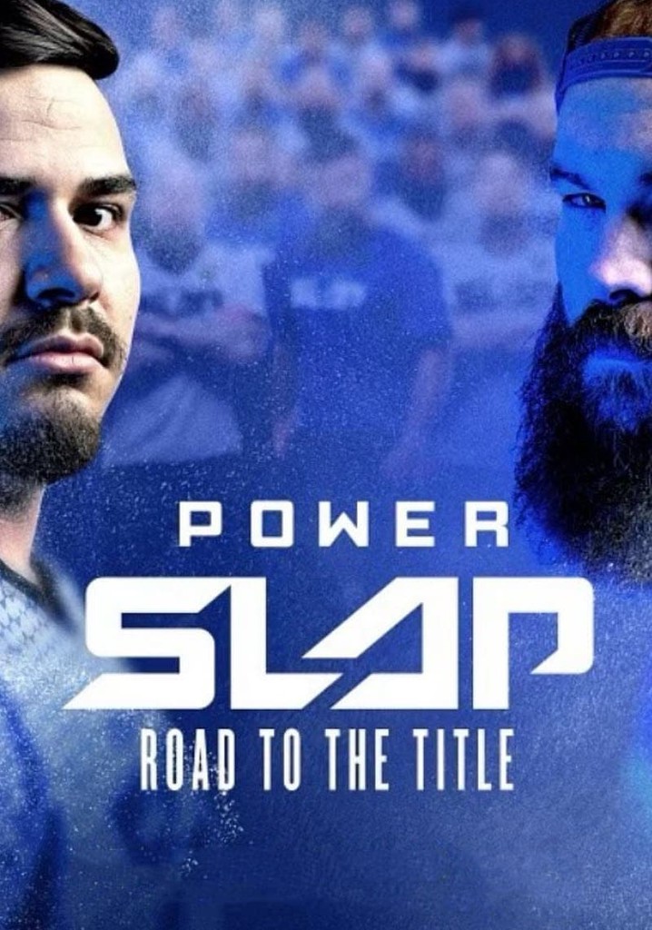 Power Slap: Road to the Title Season 1 - streaming online