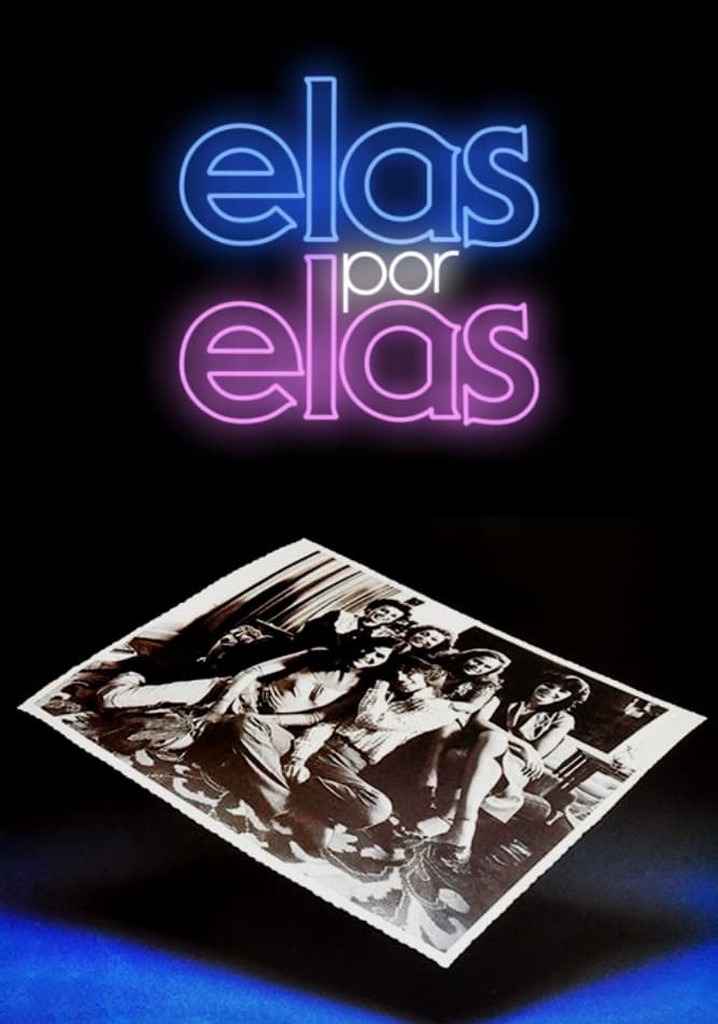 Elas por Elas Temporada 1 - assista episódios online streaming