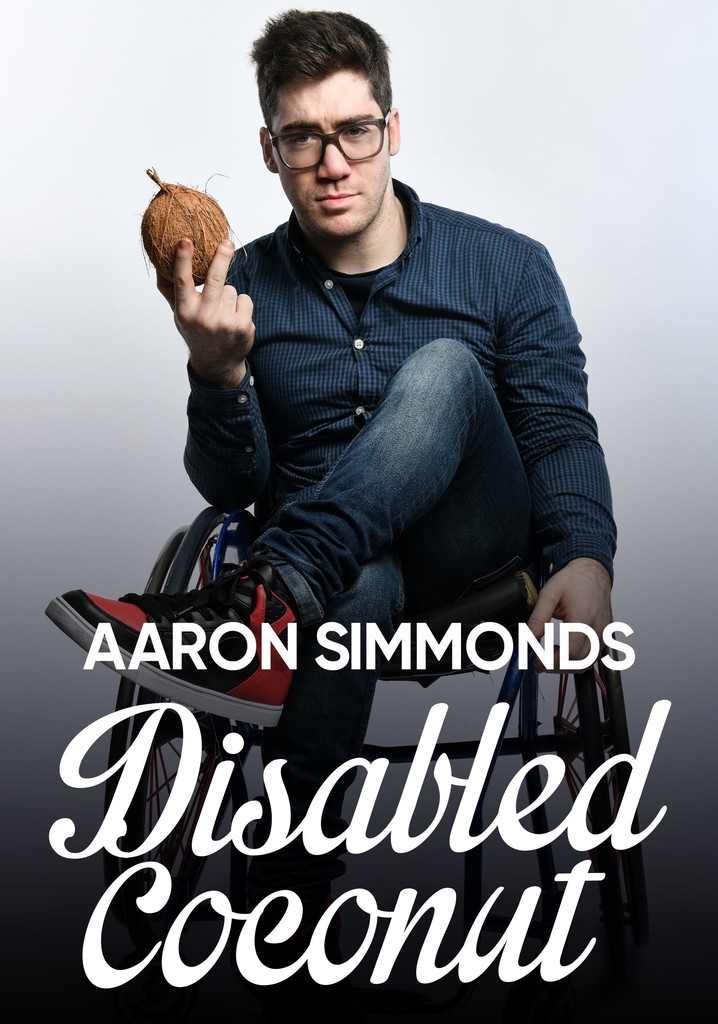 Aaron Simmonds: Disabled Coconut streaming online