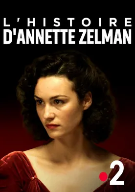 Regarder L'histoire d'Annette Zelman en streaming