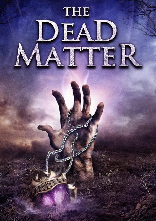 The Dead Matter filme - Veja onde assistir