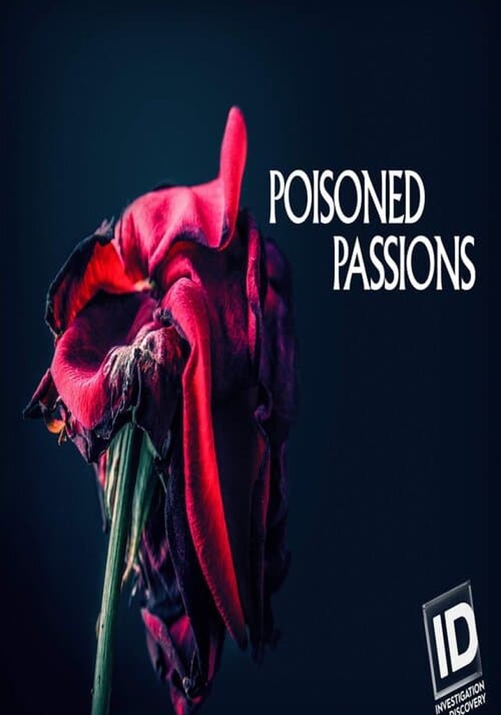 Poisoned Passions Streaming Tv Show Online