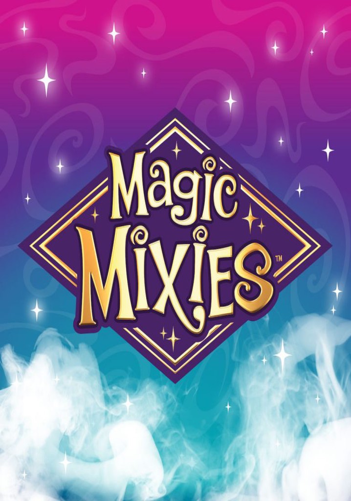 Magic Mixies - watch tv show streaming online