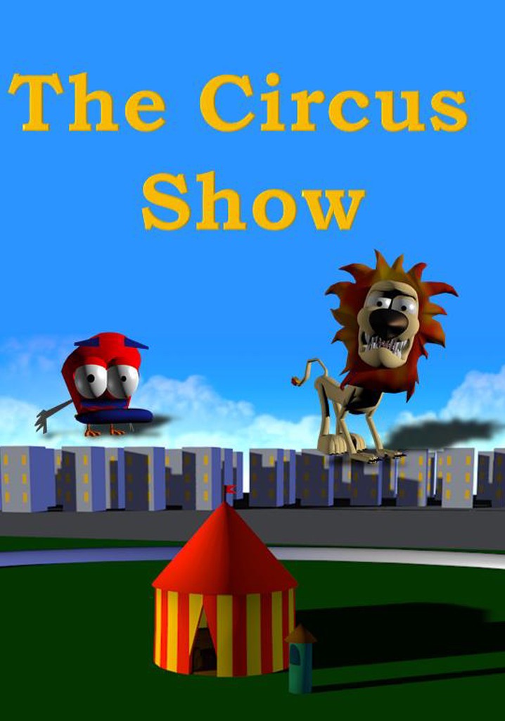 The Circus Show - streaming tv show online