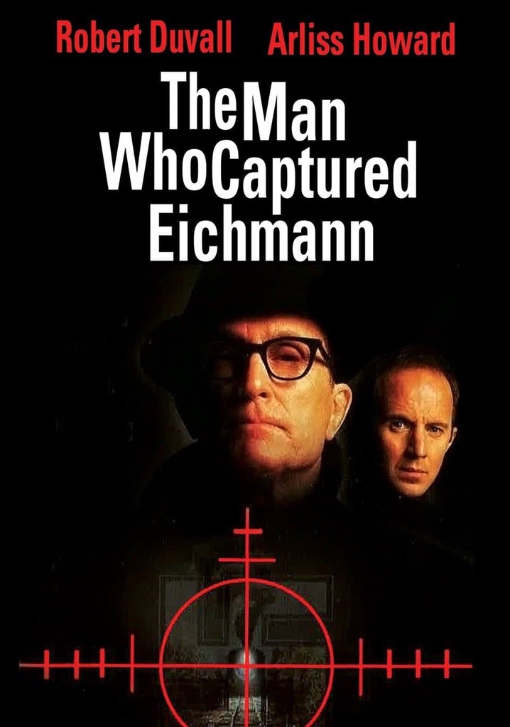 The Man Who Captured Eichmann streaming online