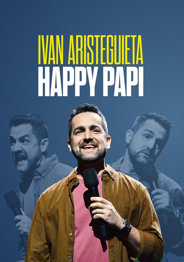 Ivan Aristeguieta: Happy Papi - stream online