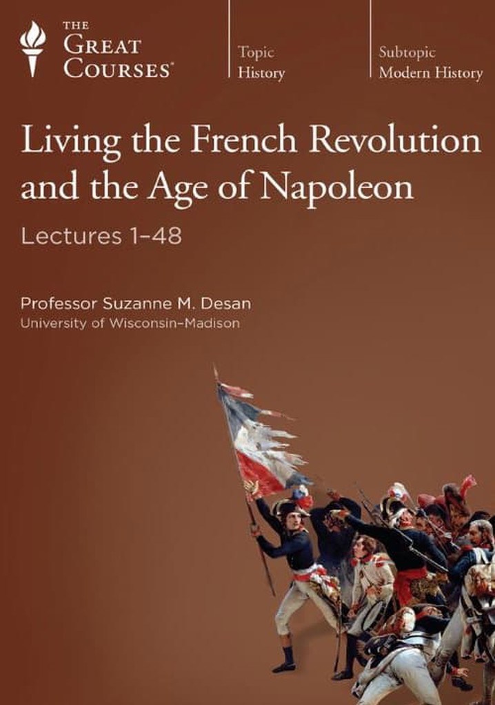 Living the French Revolution and the Age of Napoleon - streaming