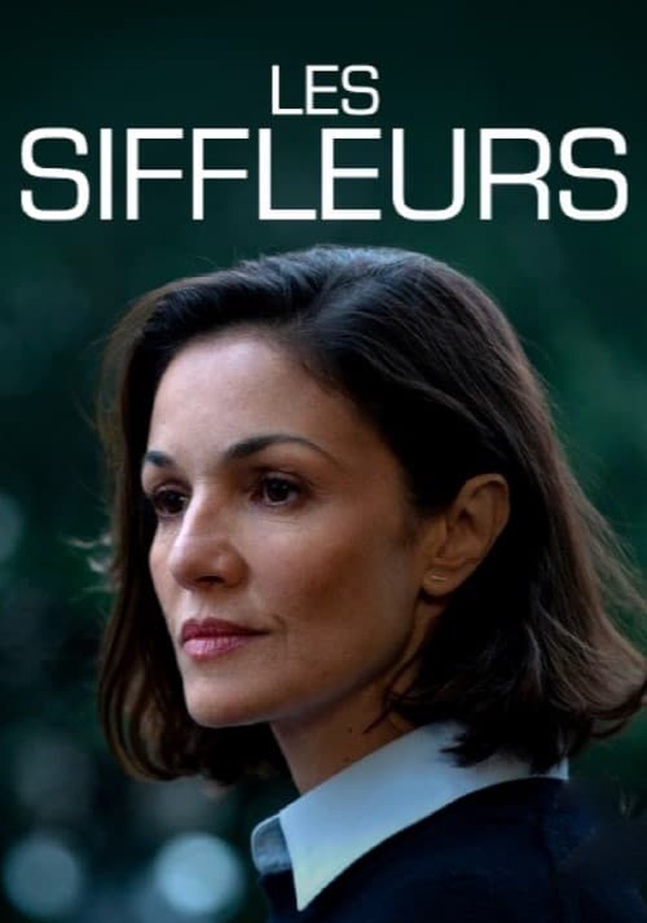 Saison 1 Les Siffleurs streaming: regarder les épisodes
