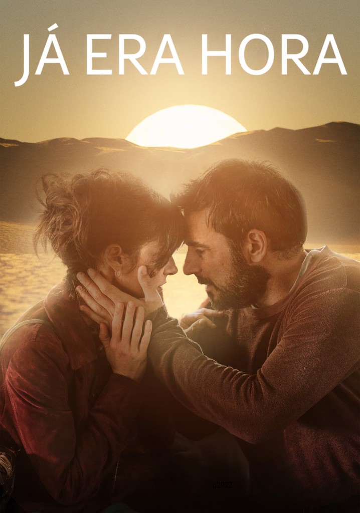 Já Era Hora filme - Veja onde assistir online