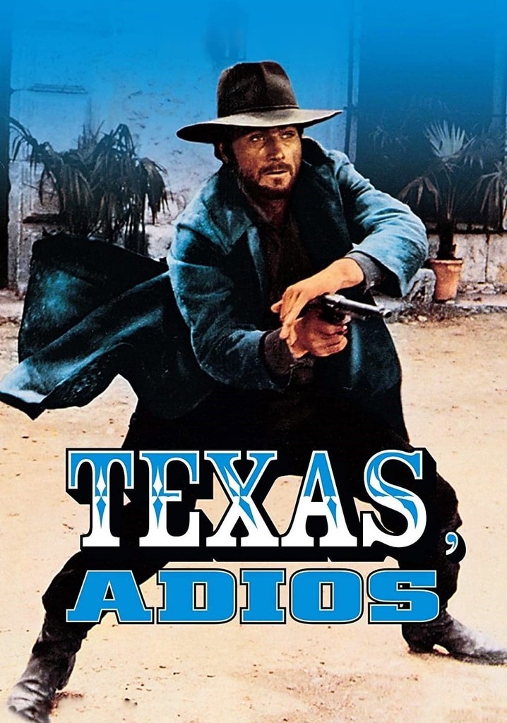 Texas, Adios streaming: where to watch movie online?