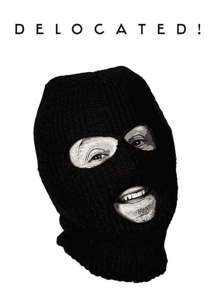 Delocated - watch tv show streaming online