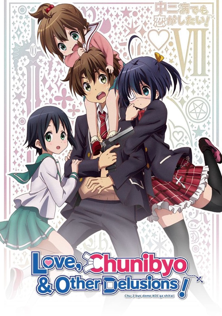 Love, Chunibyo & Other Delusions! - streaming online