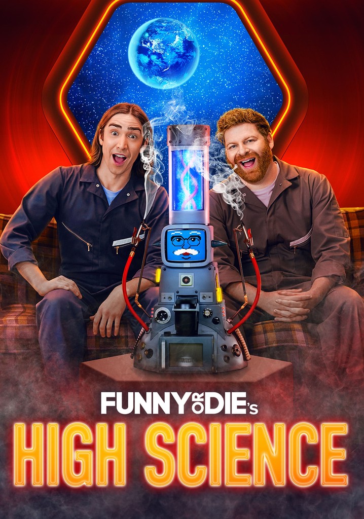 Funny Or Die's High Science - streaming online