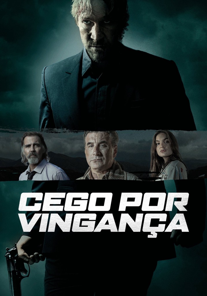 Cego Por Vingança filme - Veja onde assistir