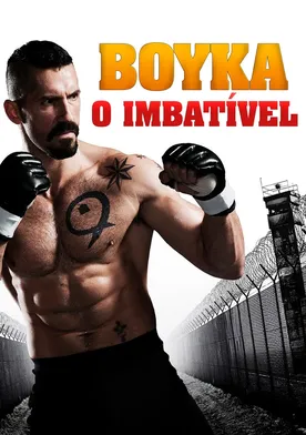 Boyka O Imbatível filme - Veja onde assistir