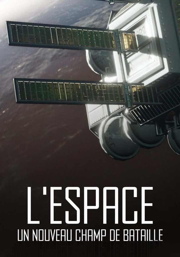 Lespace Un Nouveau Champ De Bataille En Streaming