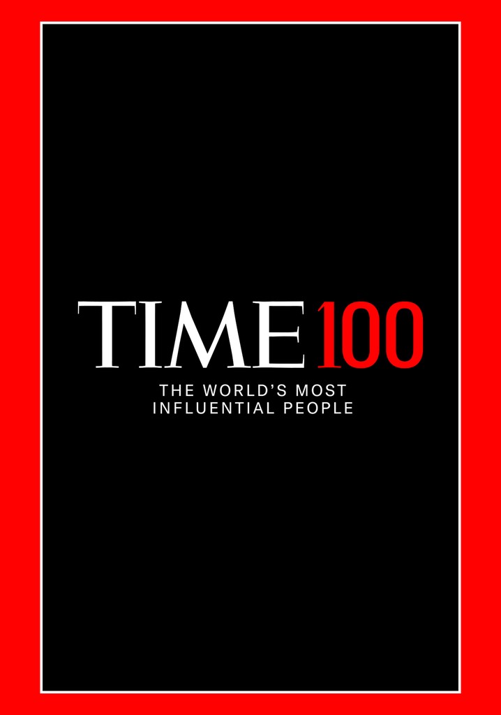 TIME100: The World's Most Influential People streaming TIME100: The World's Most Influential People streaming