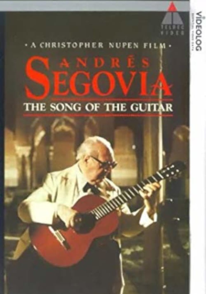 Andrés Segovia - The Song of the Guitar streaming