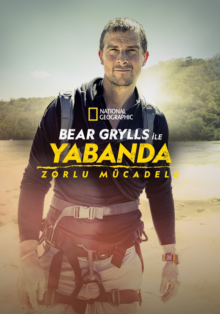 Bear Grylls ile Yabanda: Meydan Okuma, Sezon 1 online yayında