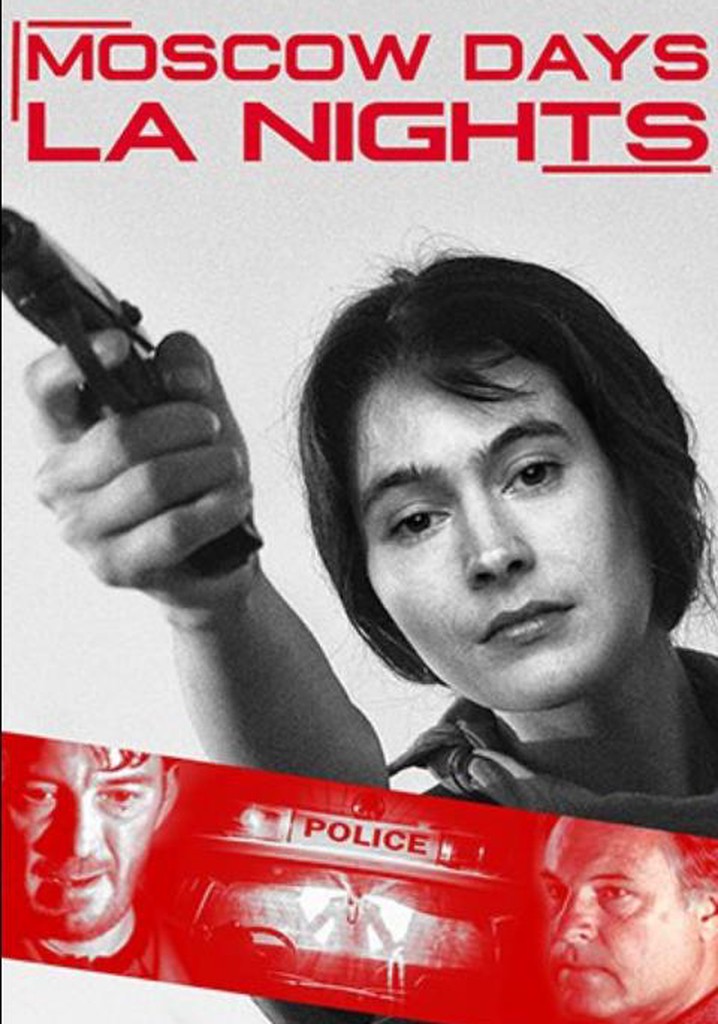 Moscow Days, L.A. Nights - Stream: Jetzt online anschauen