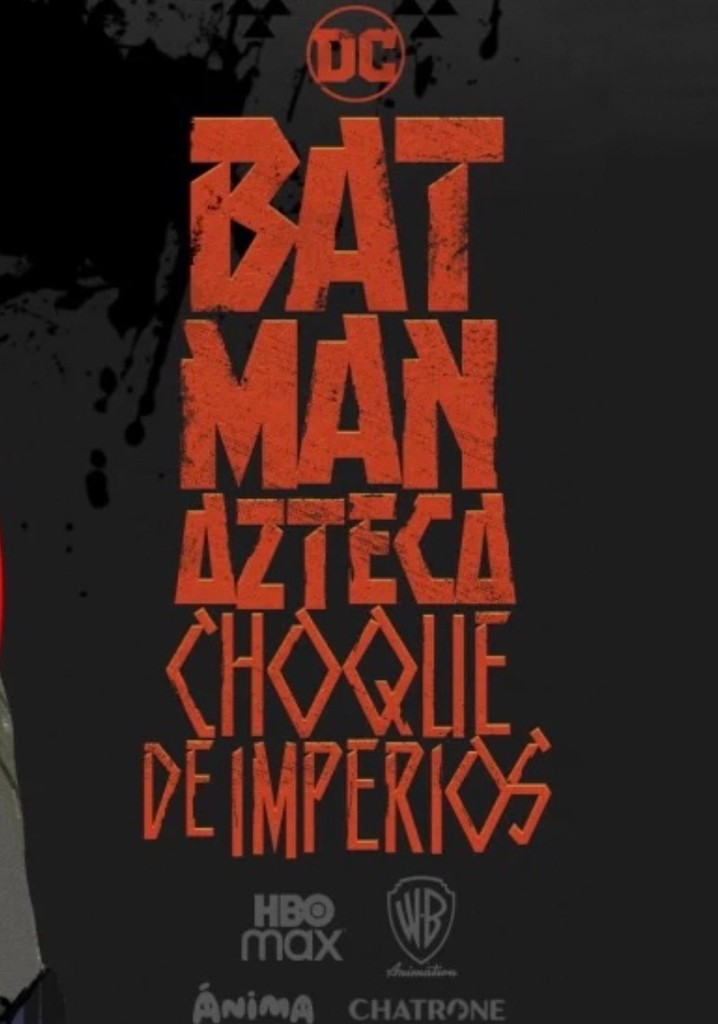 Aztec Batman: Clash of Empires - stream online