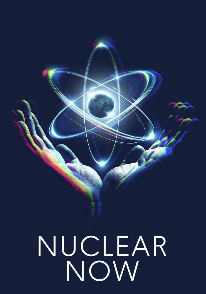Nuclear Now streaming: where to watch movie online?