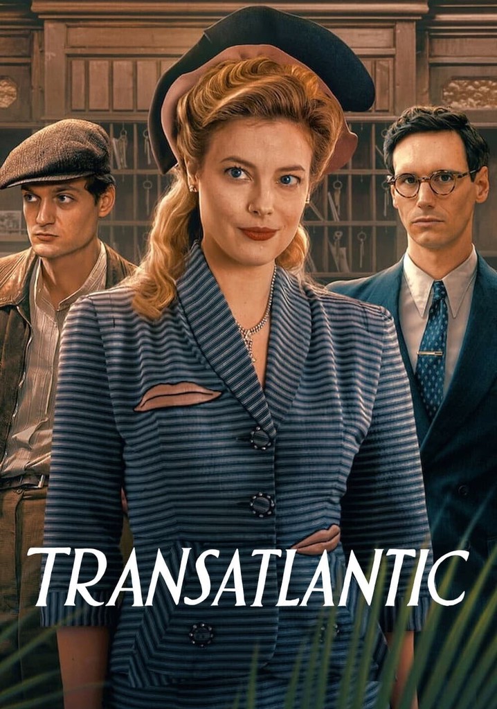 Transatlantic - streaming tv show online