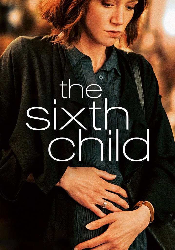 The Sixth Child streaming: where to watch online?