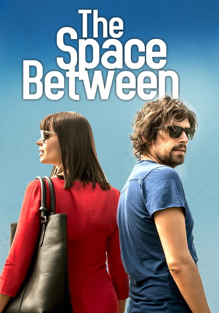 The Space Between - movie: watch streaming online