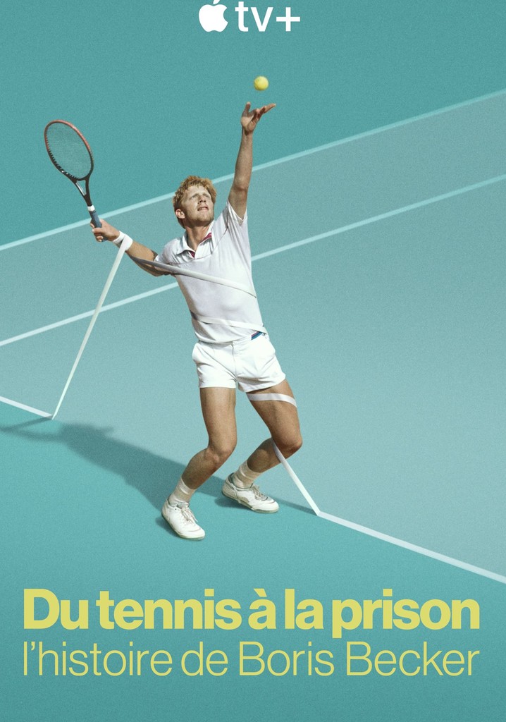 Du tennis à la prison : l’histoire de Boris Becker streaming